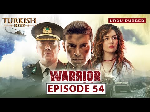 Warrior EP 54 | Turkish Urdu Dubbed | Turkish Hits Urdu