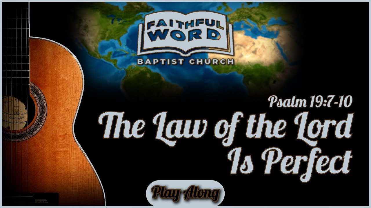 The Law of the Lord Is Perfect (Psalm 19:7-10) | Guitar Chords | Play ...