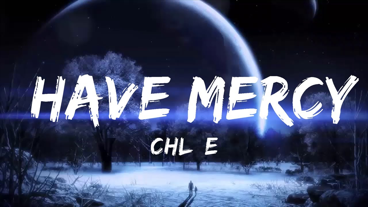 Chlöe - Have Mercy (Lyrics) "booty so big lord have mercy" | Music one ...