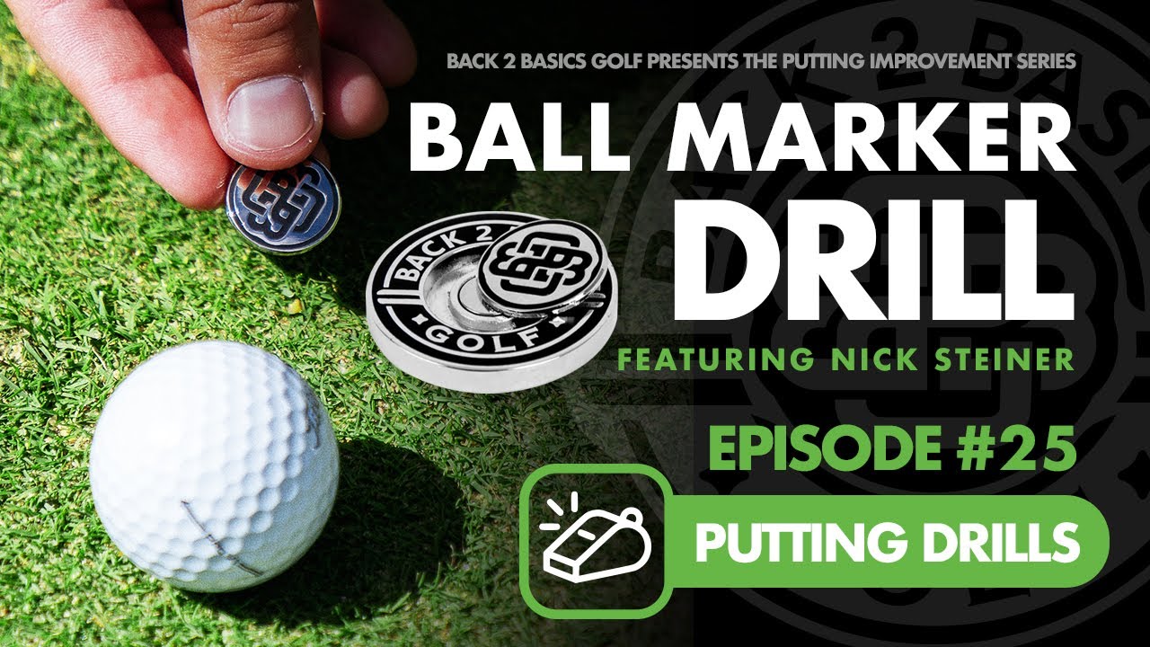 Ep. #25 The Ball Marker Drill - Putting Improvement Series by Back 2 Basics Golf - YouTube