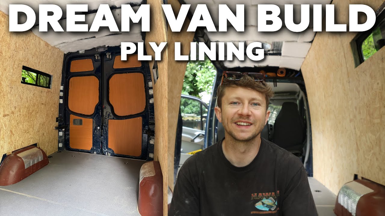 Ply Lining A SPRINTER With CHIPBOARD?! Dream Adventure Van Build - YouTube