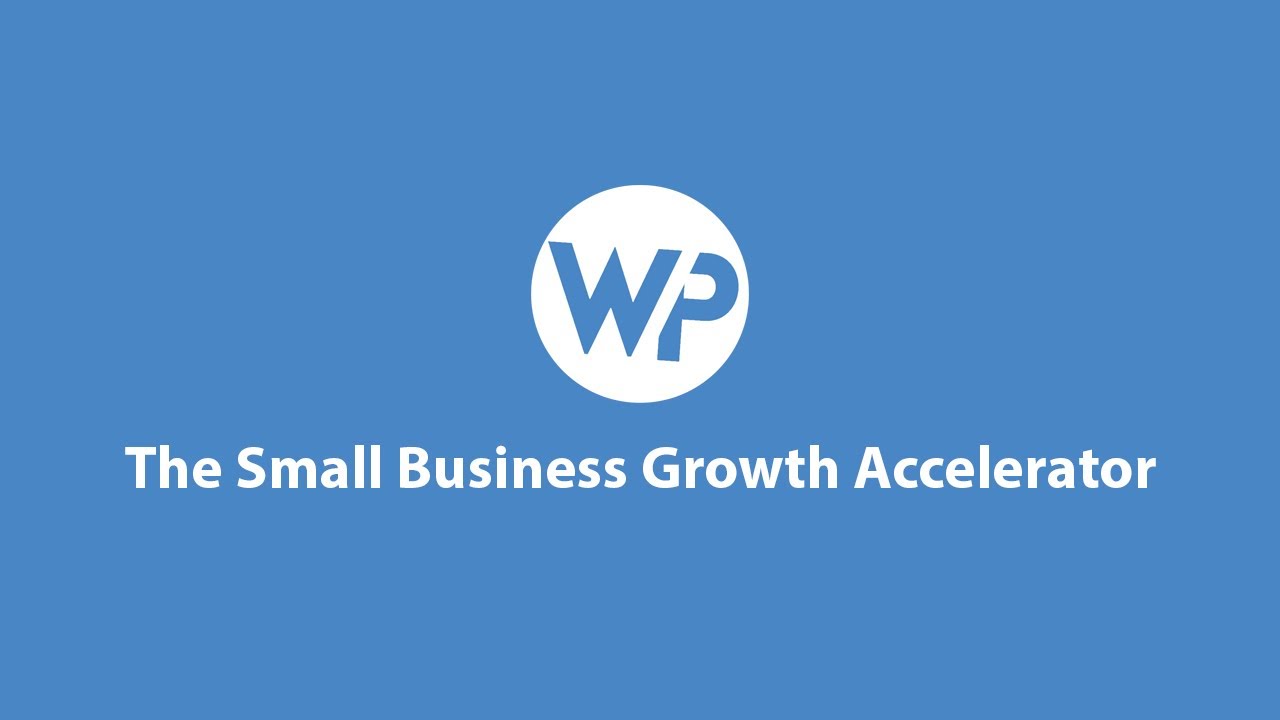 WP is The Small Business Growth Accelerator - YouTube