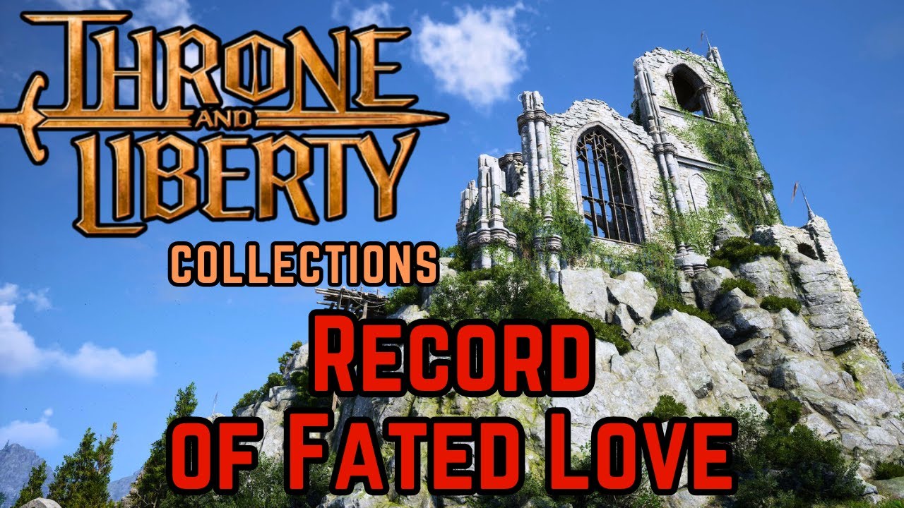 Record of Fated Love Collection | Throne and Liberty Guide - YouTube