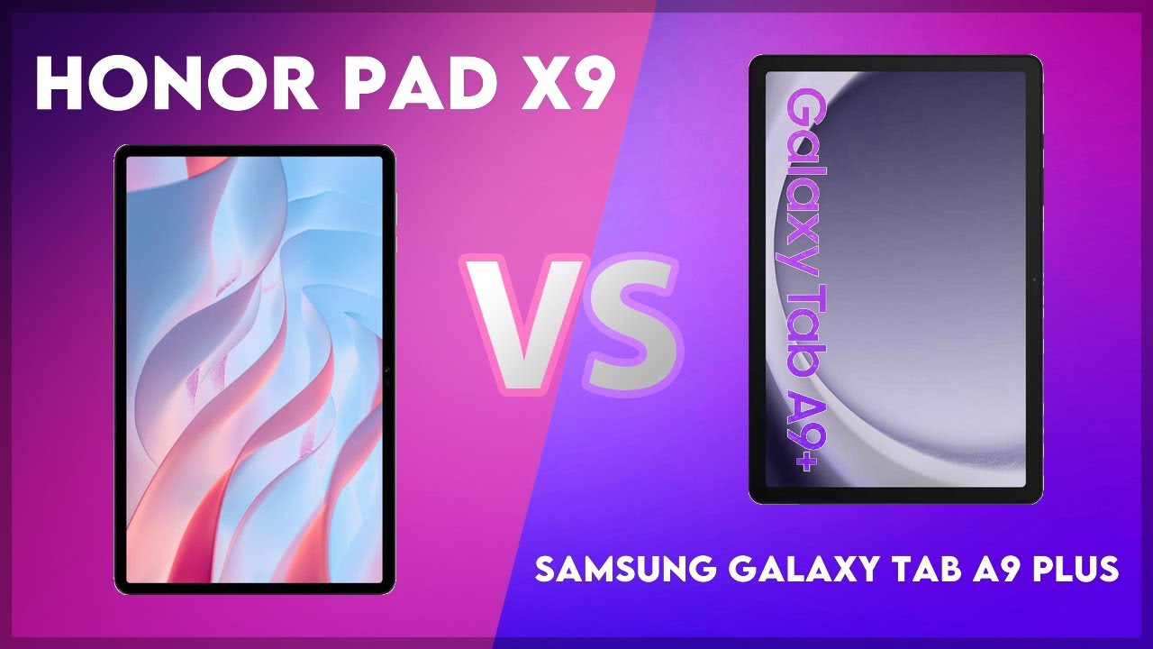 Honor Pad X9 vs Samsung Galaxy Tab A9 Plus Technical Comparison - YouTube