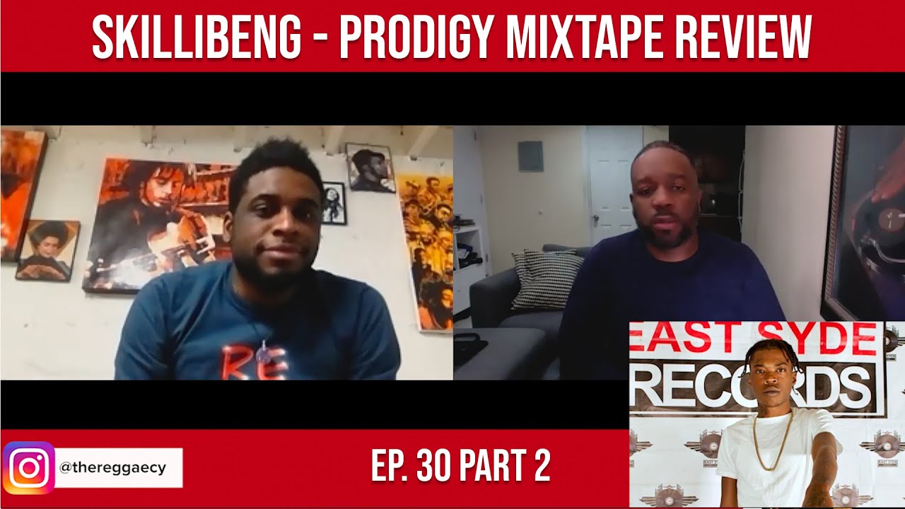 Ep. 30 Part 2: Skillibeng - Prodigy Mixtape Review | The Reggaecy - YouTube