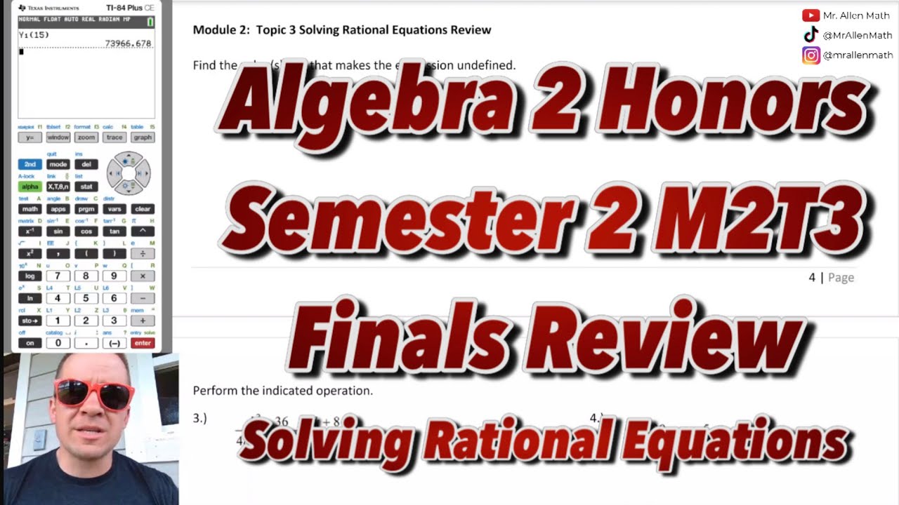 HHS Algebra 2 Honors M2T3 (Part 2 - Solving Rational Equations ...