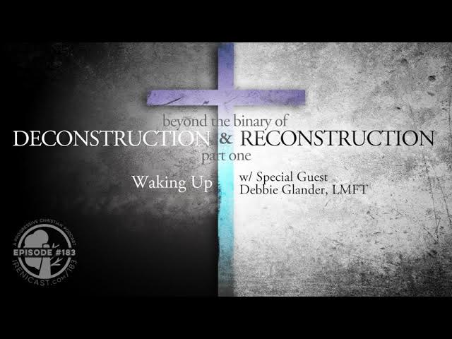 Deconstruction And Reconstruction