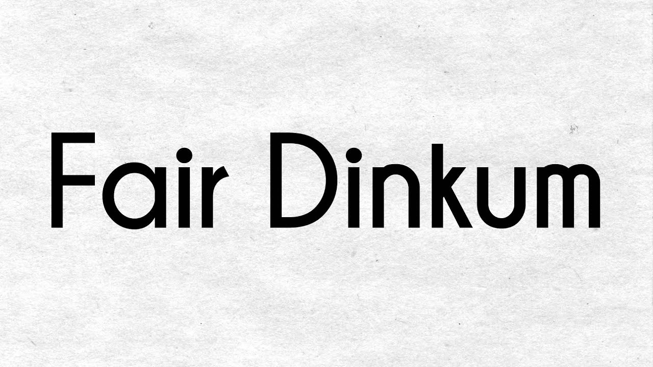 SLANGUAGE What Does Fair Dinkum Mean Australia YouTube slanguage-what-does-fair-dinkum-mean-australia-youtube