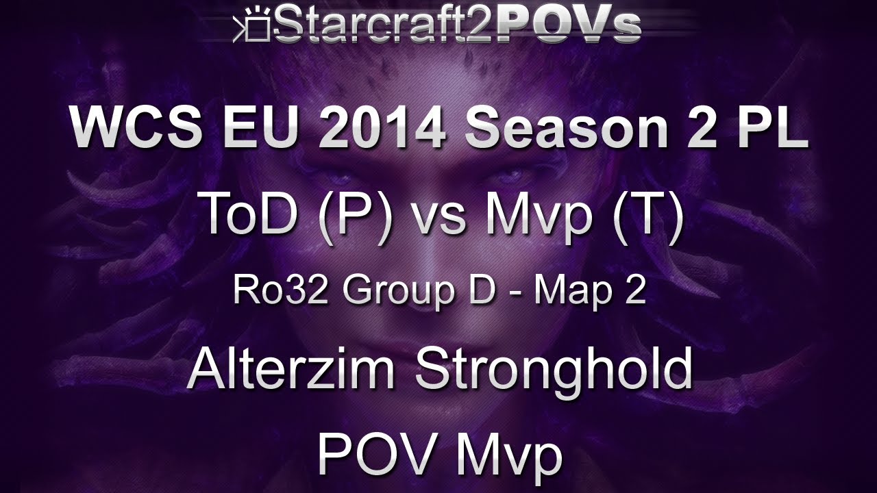SC2 HotS - WCS EU 2014 S2 PL - ToD vs Mvp - Ro32 Group D - Map 2 ...