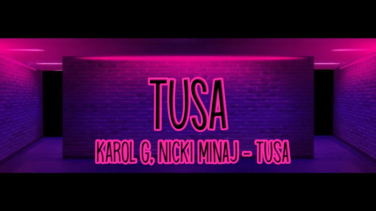 KAROL G, Nicki Minaj - Tusa LYRICS LETRAS - YouTube