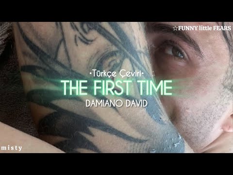 ☆The First Time (Türkçe Çeviri) - Damiano David