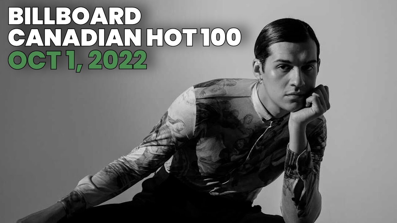 Billboard Canadian Hot 100 Oct. 1, 2022 - YouTube