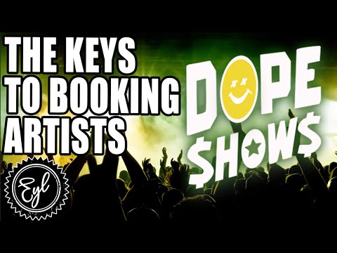 THE KEYS TO BOOKING ARTISTS
