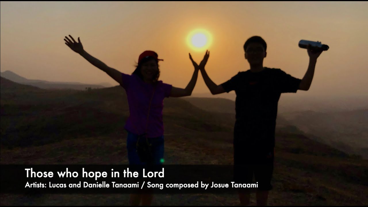 Those who hope in the Lord - YouTube