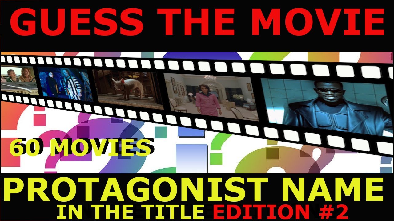 MOVIE QUIZ PROTAGONIST NAME IN THE TITLE EDITION #/2 Guess in 1 frame ...
