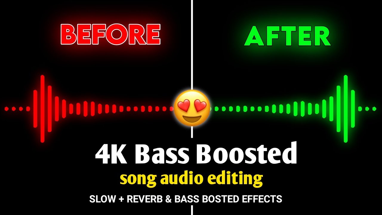 Slow + Reverb Song Tutorial, 4K Bass Boosted Song Editing, Edit Audio ...
