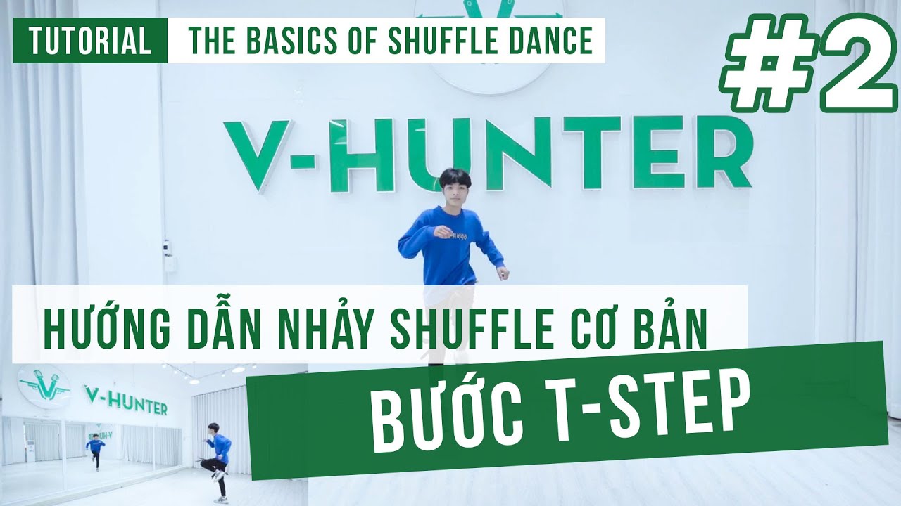 [Tutorial] BÀI 2 - Bước T-Step | SHUFFLE DANCE Cơ Bản | Hướng Dẫn Chậm ...