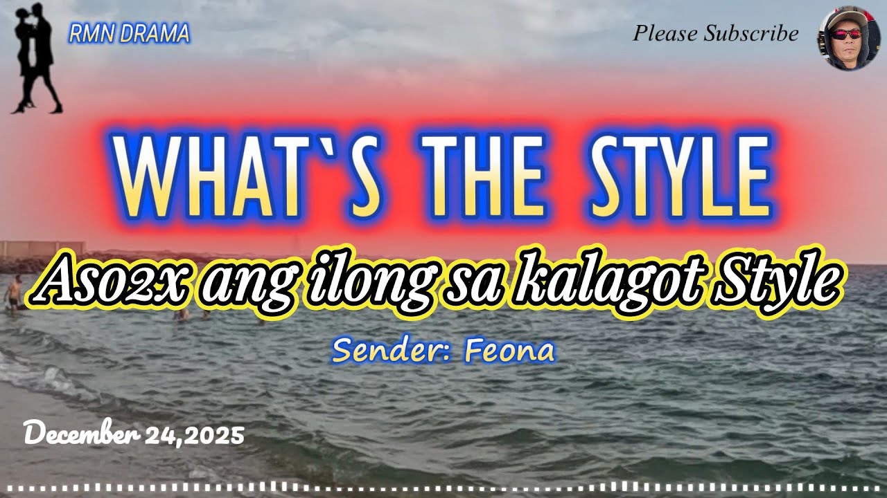 WHAT'S THE STYLE | ASO2X ANG ILONG SA KALAGOT STYLE | SENDER: FEONA ...