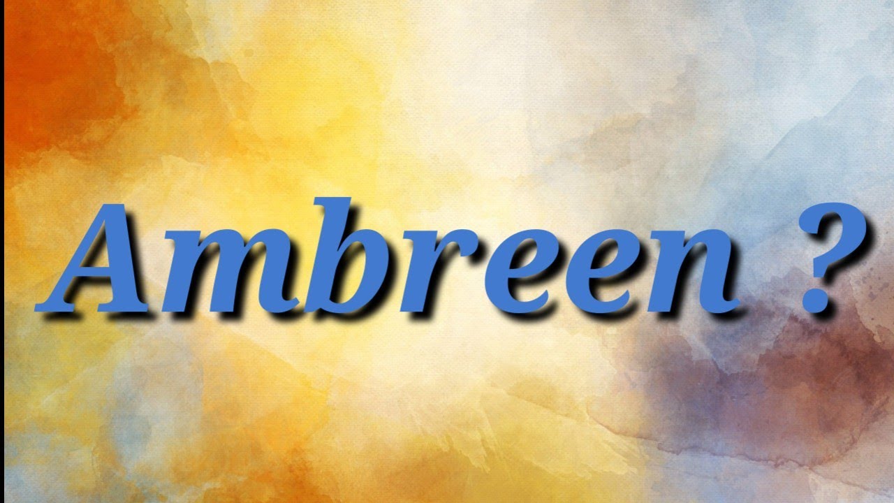 Ambreen Name Status | Ambreen Name Meaning | Ambreen Name WhatsApp ...