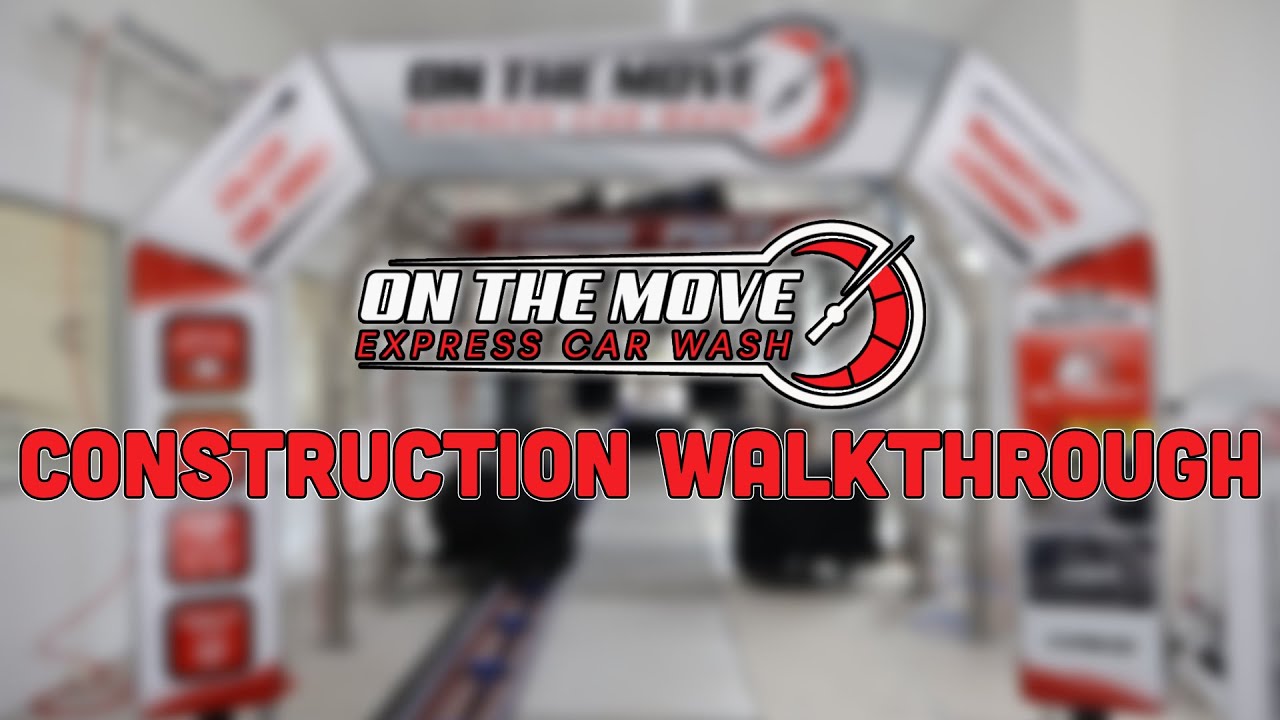 (4K) On The Move Express Car Wash Construction Walkthrough AVW Tunnel ...