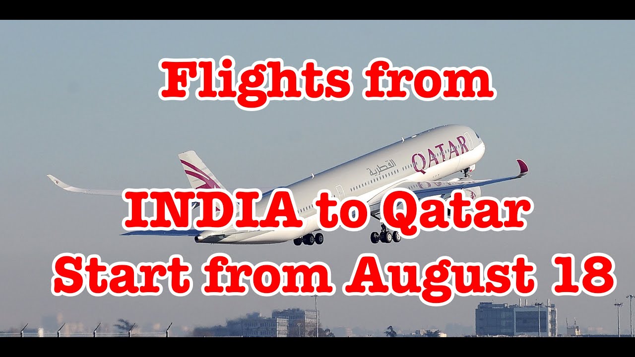 Big Breaking... Flights from India to Qatar start soon - YouTube