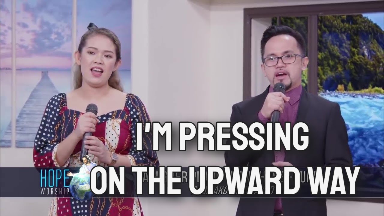 I'm pressing on the upward way - YouTube