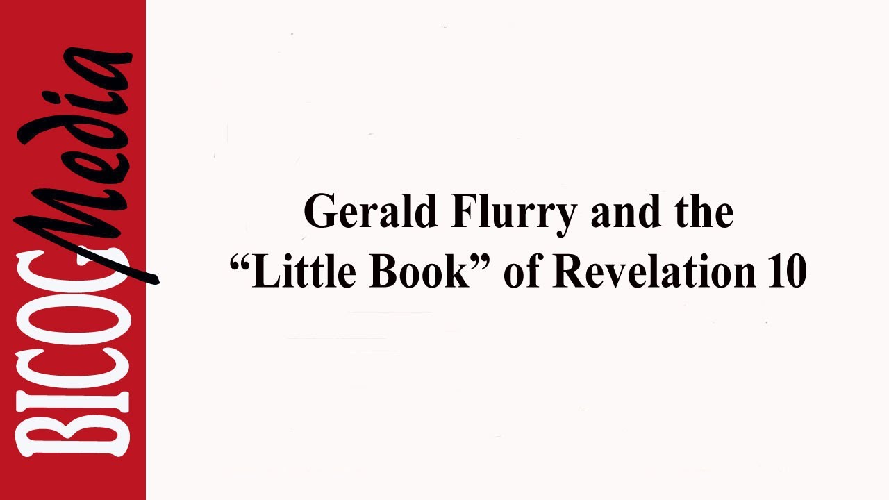 The Watchman Program-Gerald Flurry and the Little Book of Revelation 10 ...