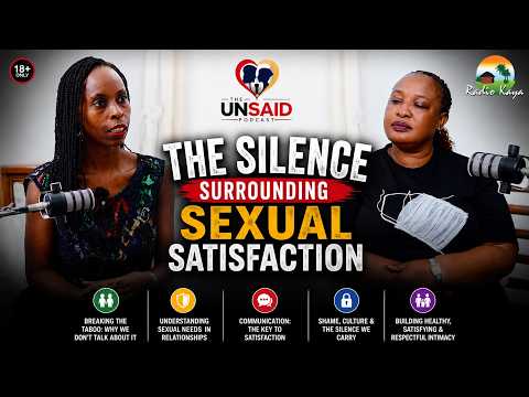 THE UNSAID : THE SILENCE SORROUNDING SEXUAL SATISFACTION (EP.9)