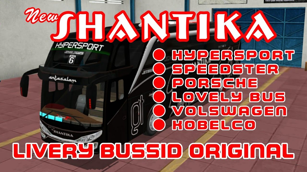 New SHANTIKA LIVERY ORIGINAL || BUSSID - YouTube