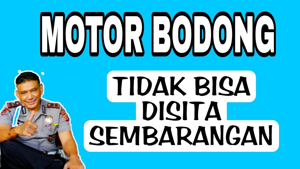 MOTOR BODONG TIDAK BISA DISITA SEMBARANGAN - YouTube