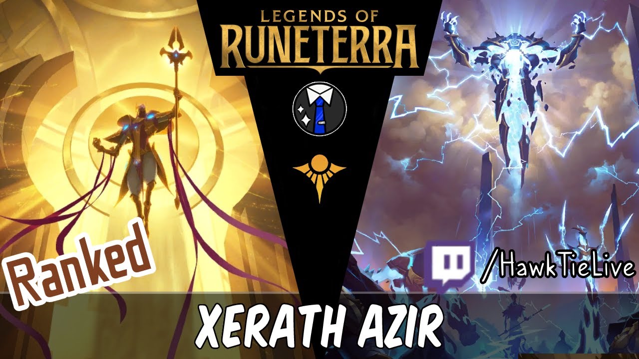Xerath Azir: The Sun Disc will be Restored | Legends of Runeterra LoR ...