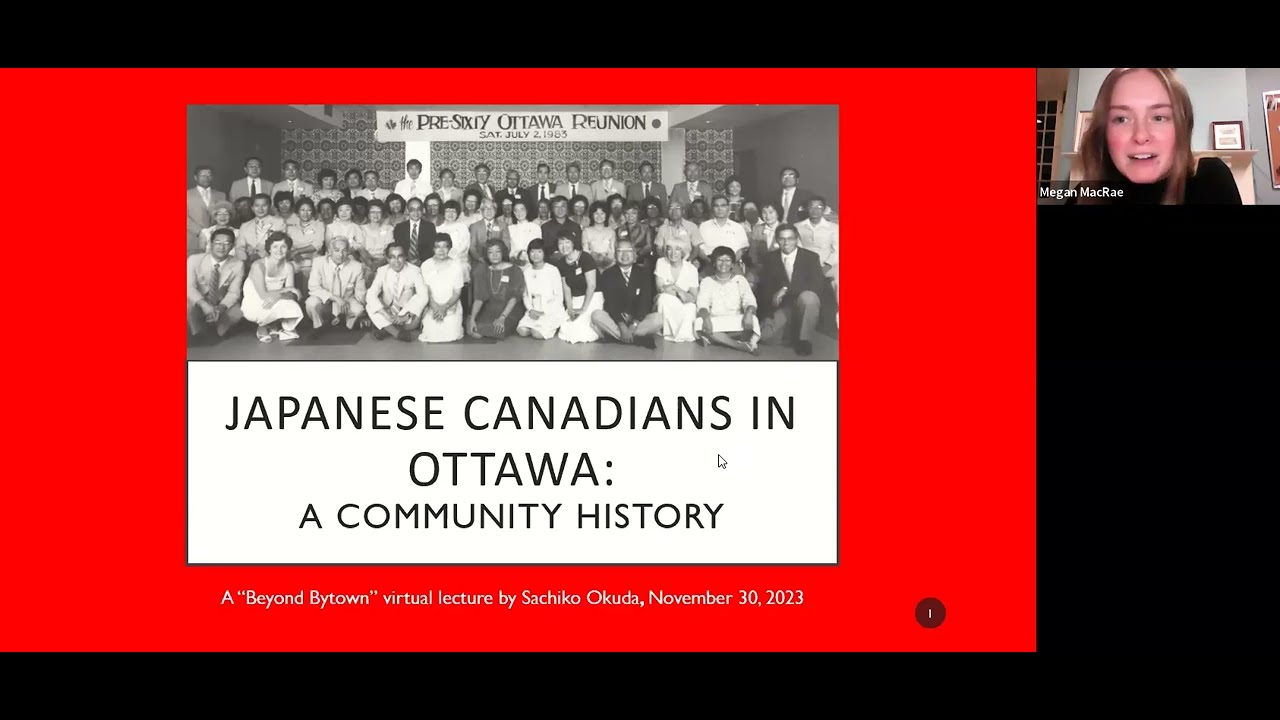 Beyond Bytown: Ottawa's Japanese Canadian Community with Sachiko Okuda ...