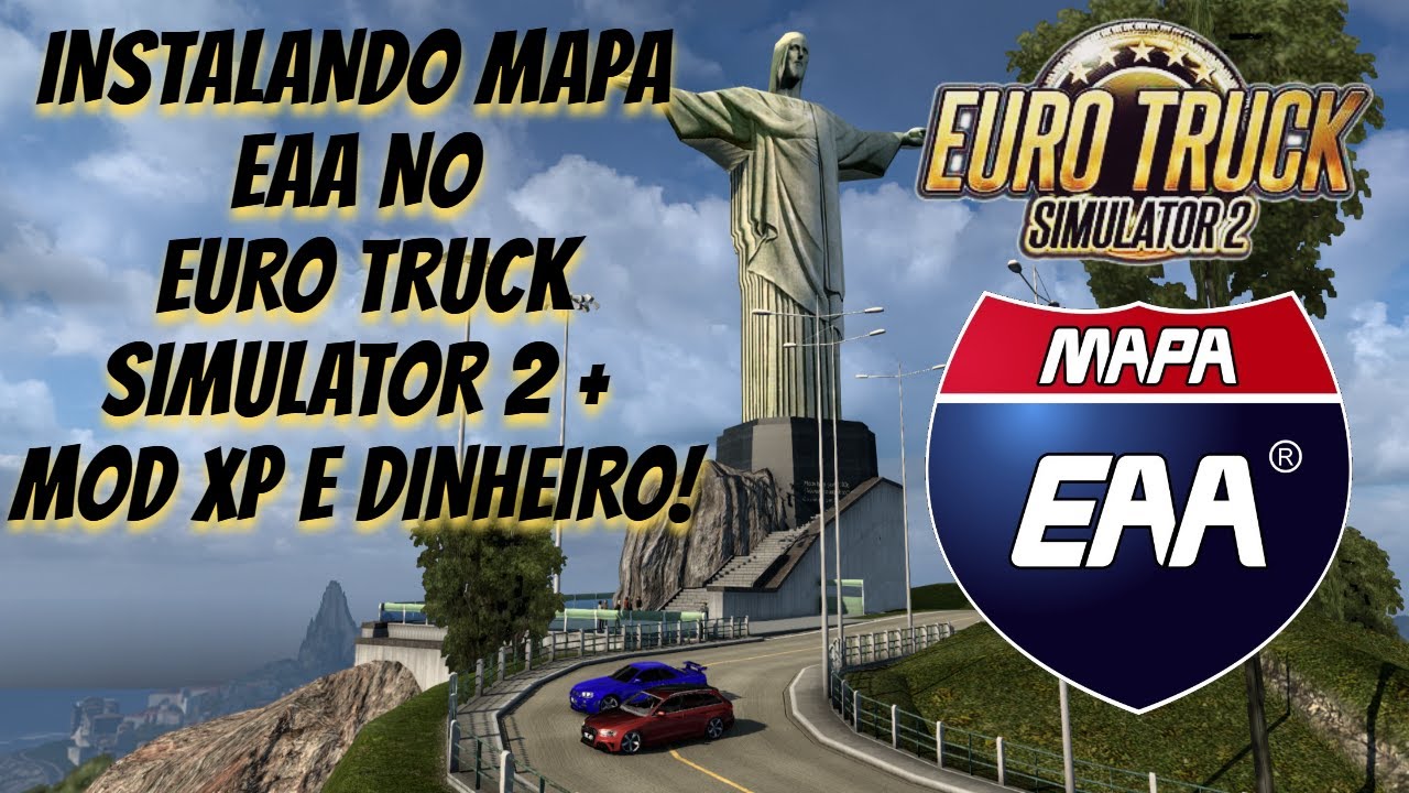 Instalando mapa EAA em perfil novo no Euro truck simulator 2 + Mod ...
