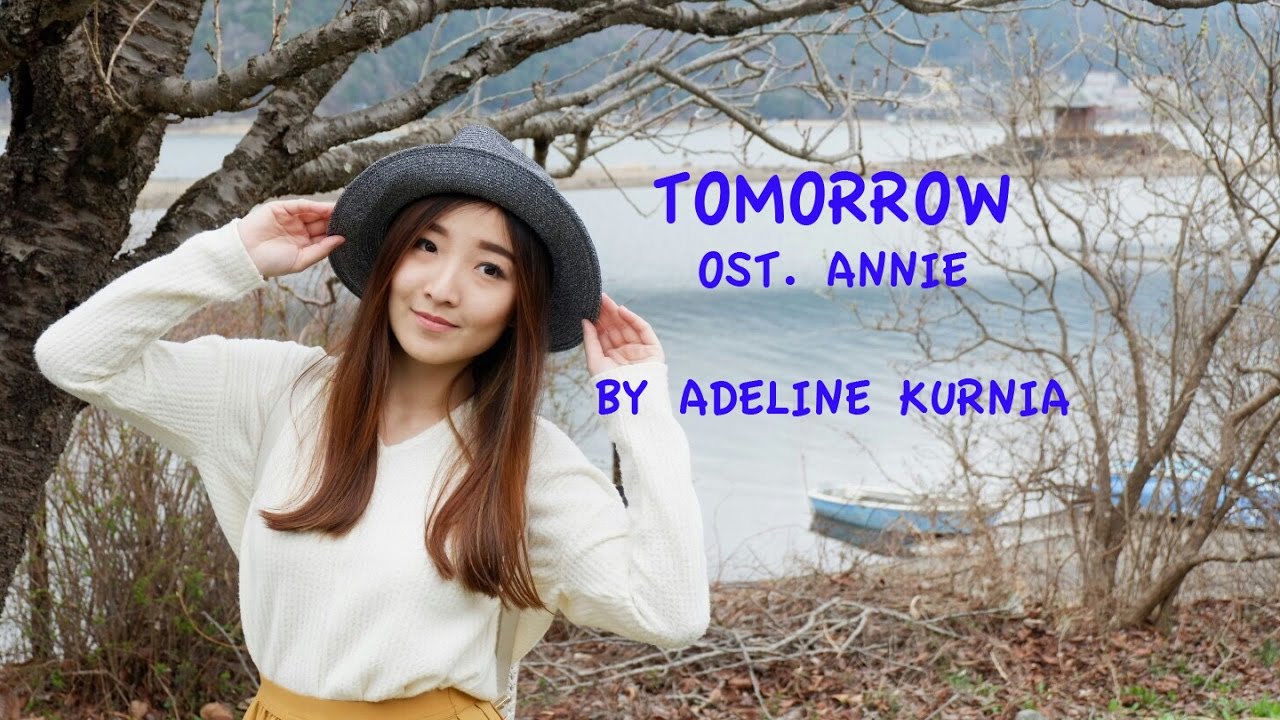 Tomorrow - Ost. Annie by Adeline Kurnia - YouTube