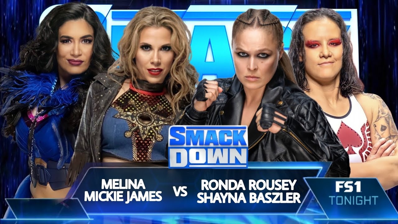 SMACKDOWN || MICKIE JAMES AND MELINA VS RONDA ROUSEY AND SHAYNA BASZLER ...
