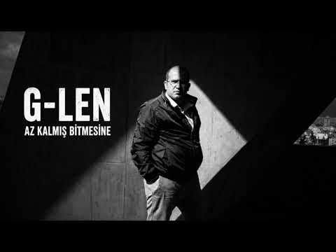 G-LEN Az Kalmış Bitmesine – Ne Gerek Var Geri Dönmeye? 🖤