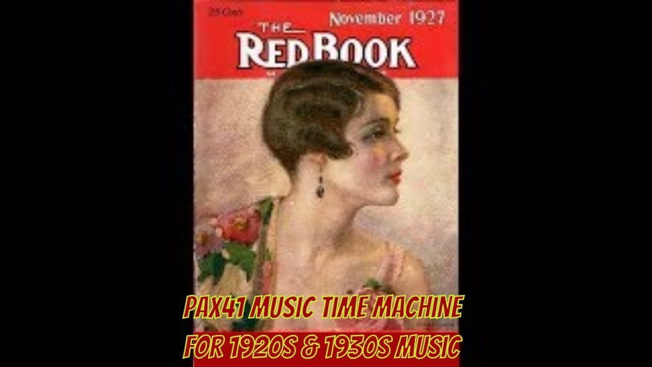 The Wonderful 1920s & 1930s Dance Music Of Yesterday @Pax41 - YouTube