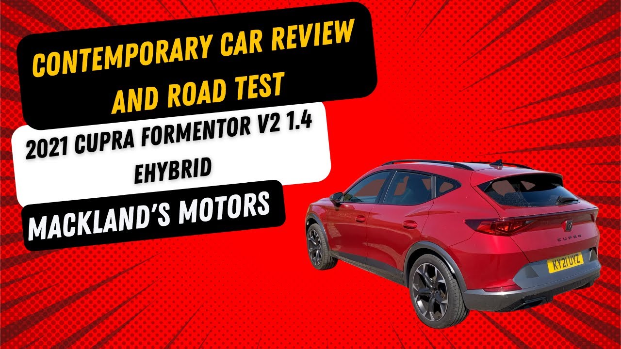2021 Cupra Formentor V2 1.4 eHybrid- Contemporary Car Review and Road ...