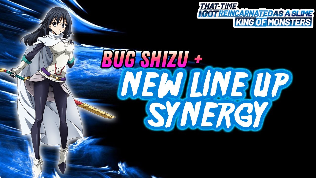 LINE UP Synergy Shizu Dan BUG Shizu Di Ultimate Skill || TENSURA KING ...