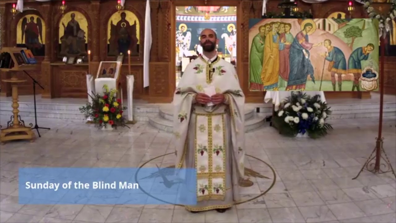 Sunday of the Blind Man Sermon (English) - YouTube