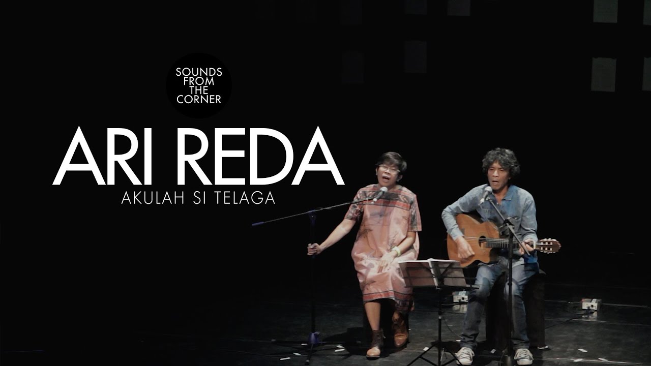 Ari Reda - Akulah Si Telaga | Sounds From The Corner Live #52 - YouTube