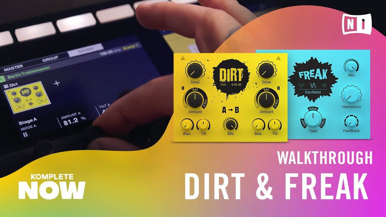 DIRT and FREAK Walkthrough – KOMPLETE NOW | Native Instruments - YouTube