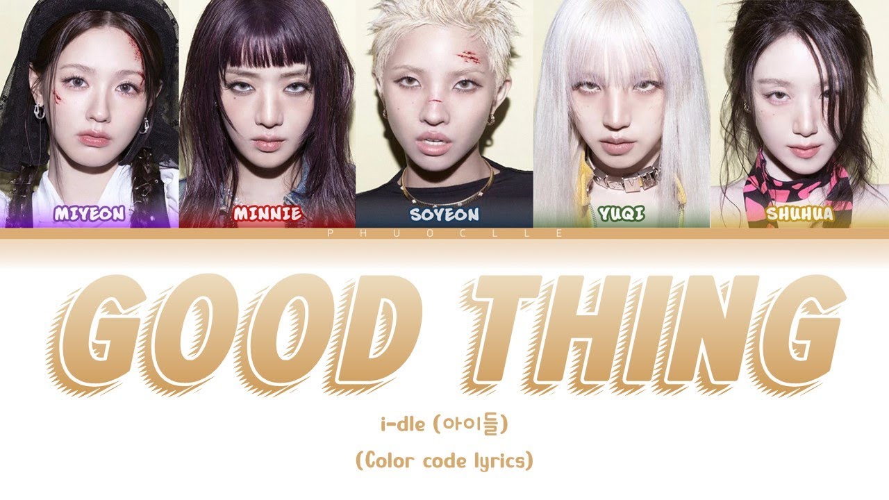 [Vietsub] i-dle (아이들) - GOOD THING (Color coded lyrics) - YouTube