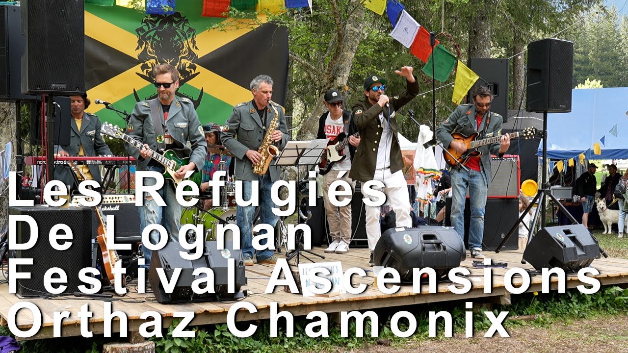 Les Réfugiés De Lognan One life Festival Ascensions Orthaz Chamonix ...
