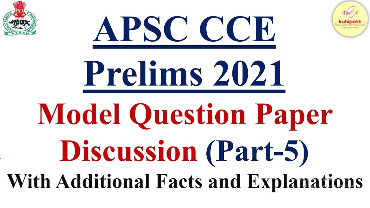 APSC CCE Prelims 2021 | Model Question Paper Solved | Detailed Analysis ...