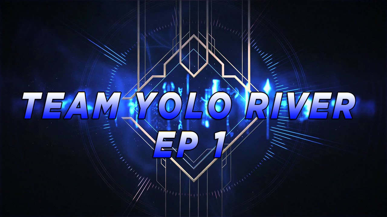 Team Yolo River - League Of Legends - Ep.1 - YouTube
