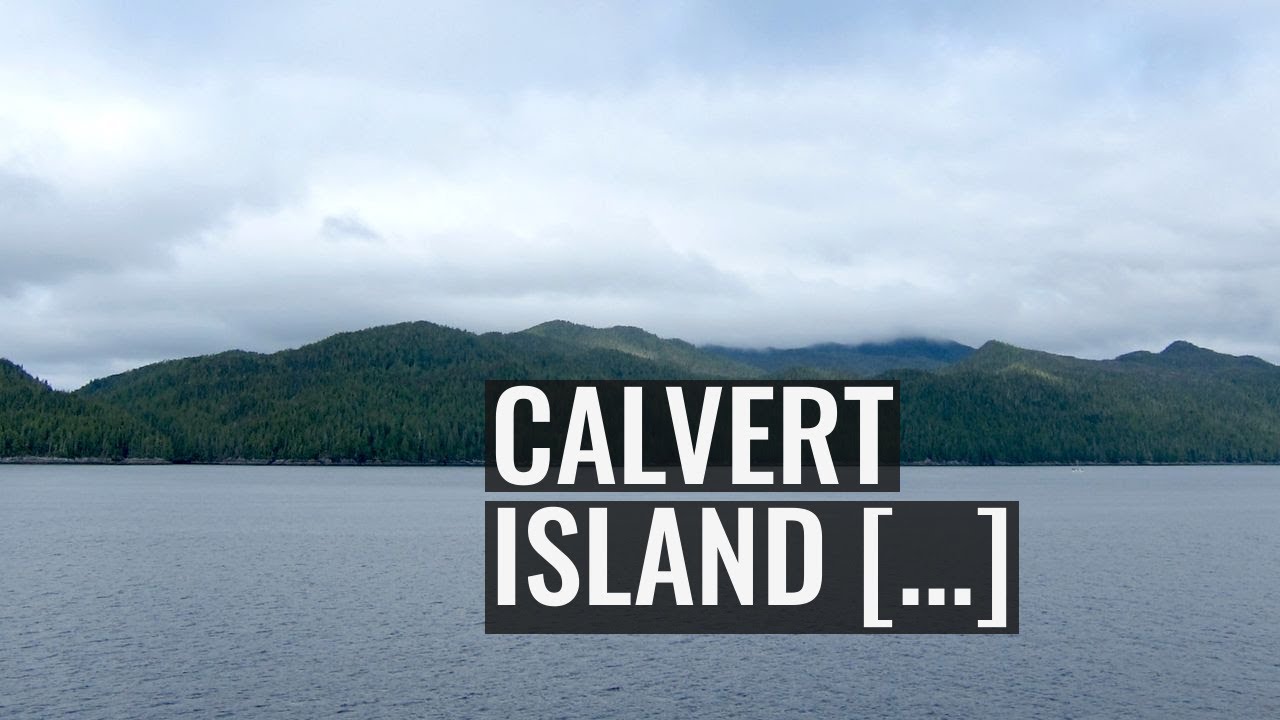 Calvert Island (British Columbia) - YouTube