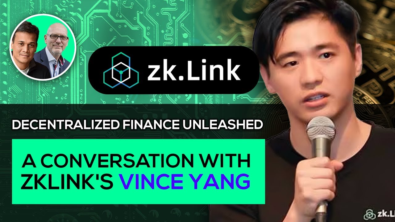 Decentralized Finance Unleashed: A Conversation with ZKLink's Vince Yang - YouTube