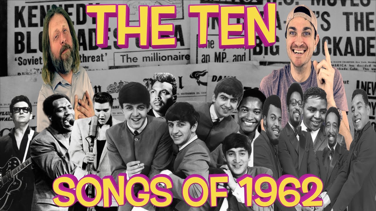 TOP TEN SONGS OF 1962 | THE TEN | WHAT'S UP KIDS PRODUCTIONS - YouTube