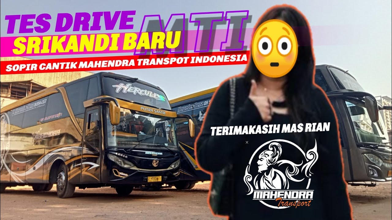 TES DRIVE SOPIR CANTIK MTI🟣Srikandi Baru Mahendra Transpot - YouTube